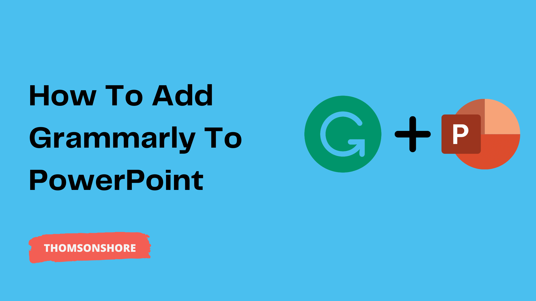 How To Add Grammarly To PowerPoint Step By Step Guide 